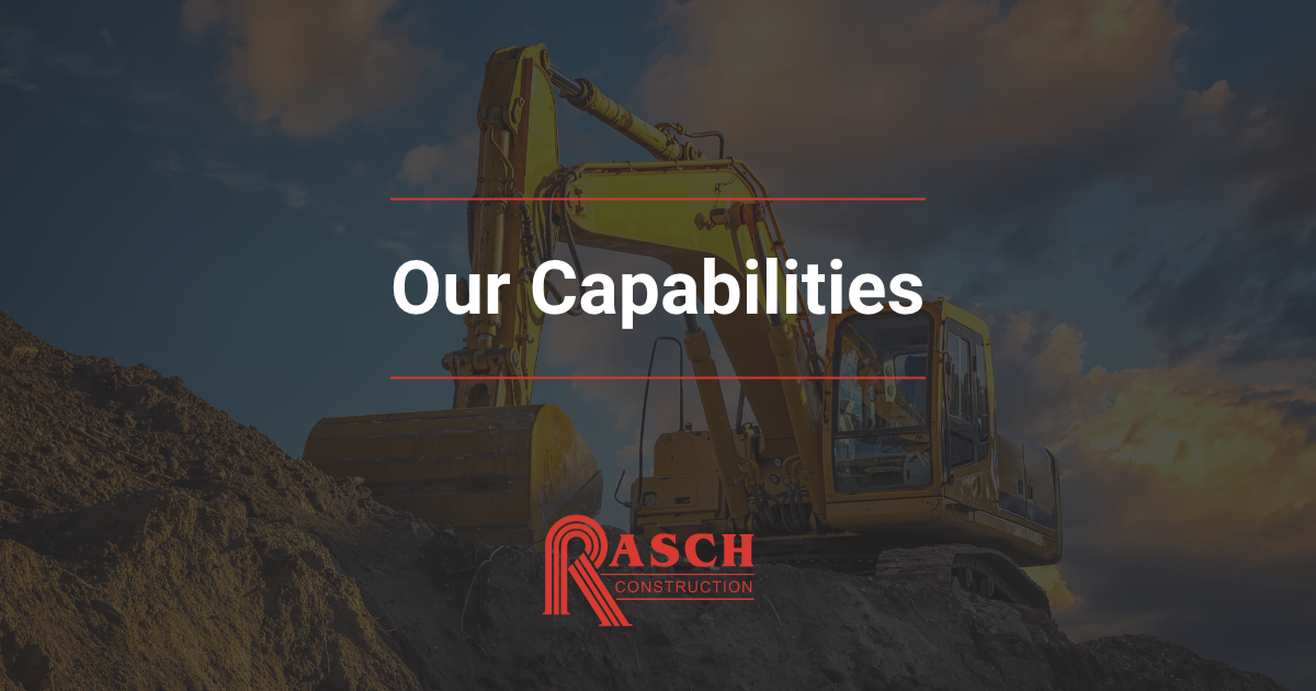 Our Capabilities - Rasch Construction & Engineering